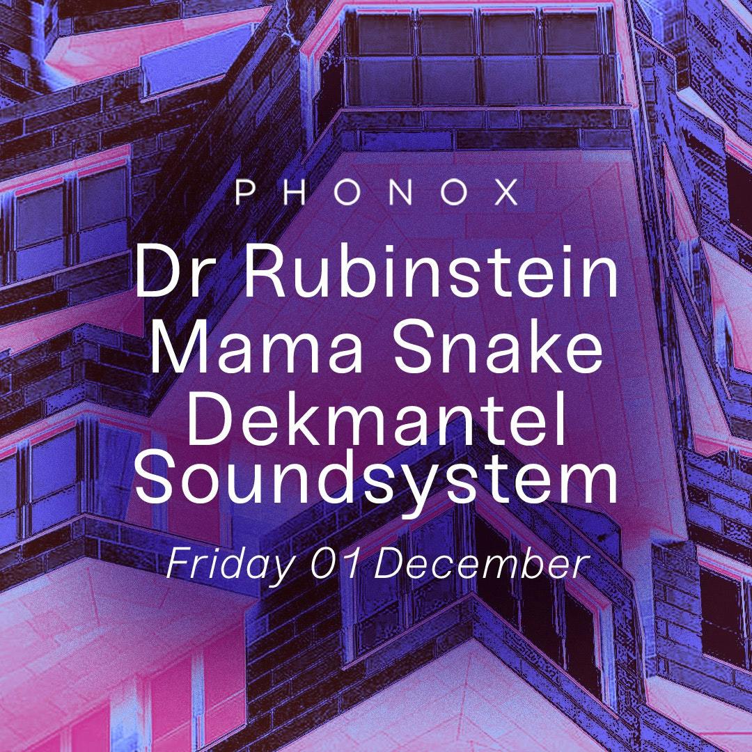 Dr Rubinstein, Mama Snake, Dekmantel Soundsystem at Phonox - Friday ...