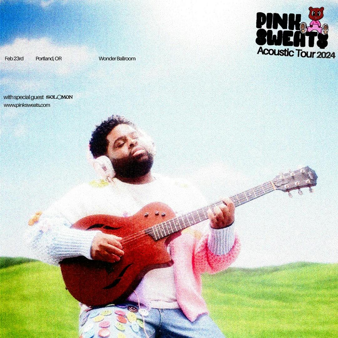 Pink Sweat$ - Acoustic Tour 2024 at Wonder Ballroom - Friday, Feb 23 ...