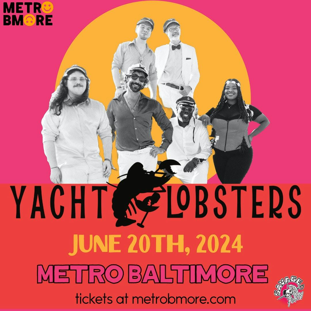 Yacht Lobsters at Metro Gallery - Thursday, Jun 20 2024 | Discotech