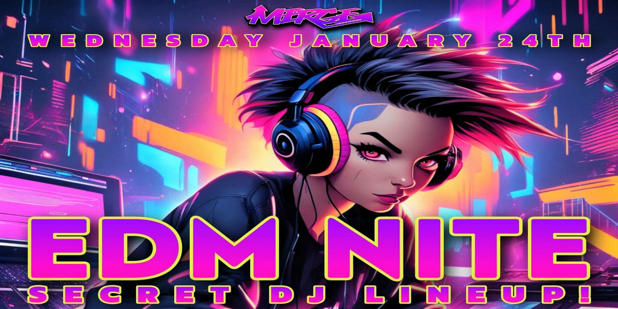 Edm Nite: Secret DJ Lineup at the Circle Oc! (18+/21 Bar) at The Circle - Wednesday, Jan 24 2024 ...