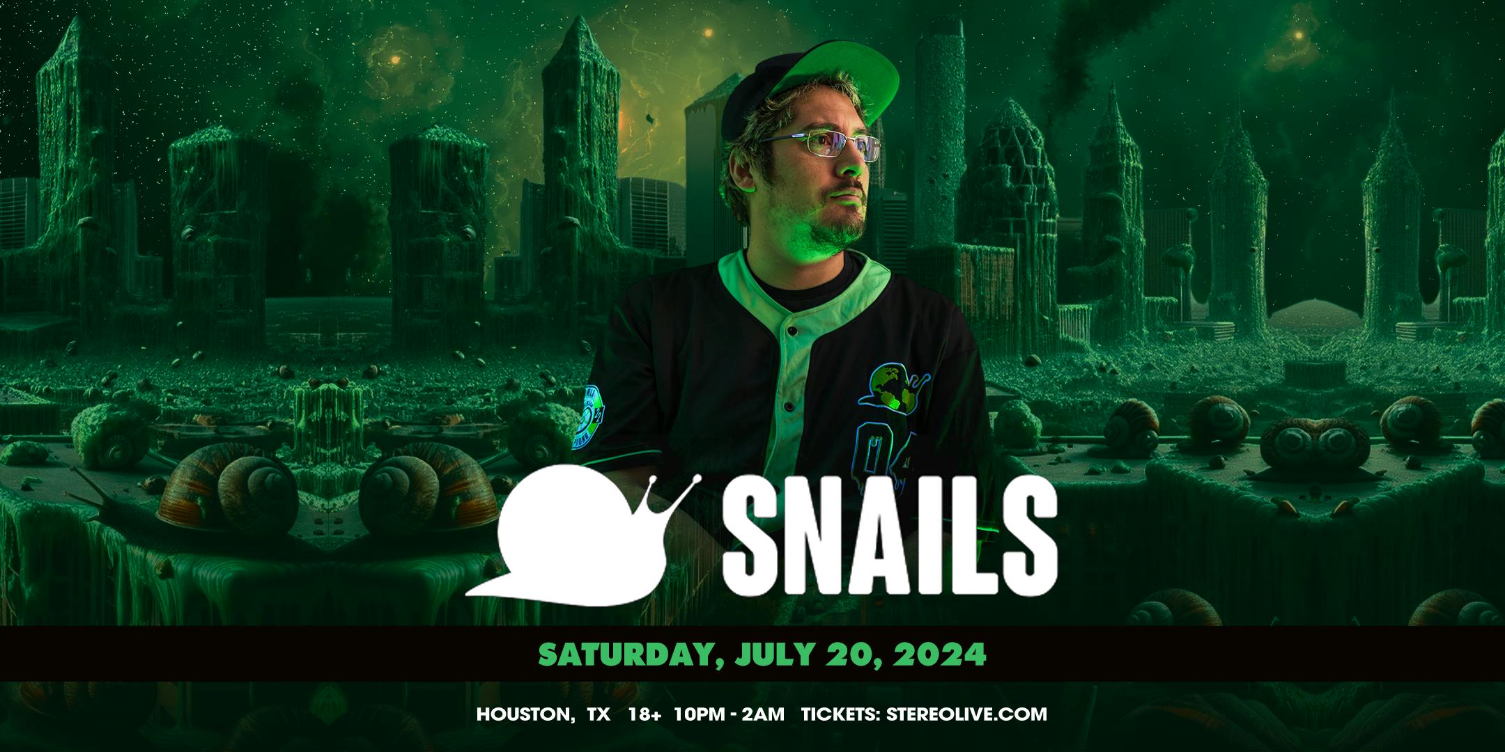 SNAILS at Stereo Live - Saturday, Jul 20 2024 | Discotech