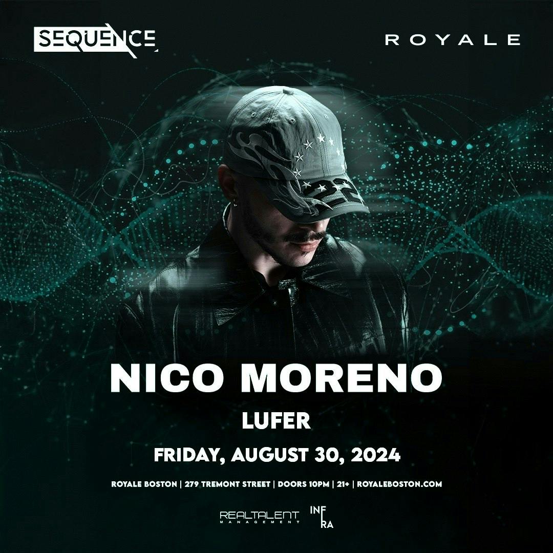Nico Moreno Presented by Sequence at Royale Nightclub - Friday, Aug 30 ...