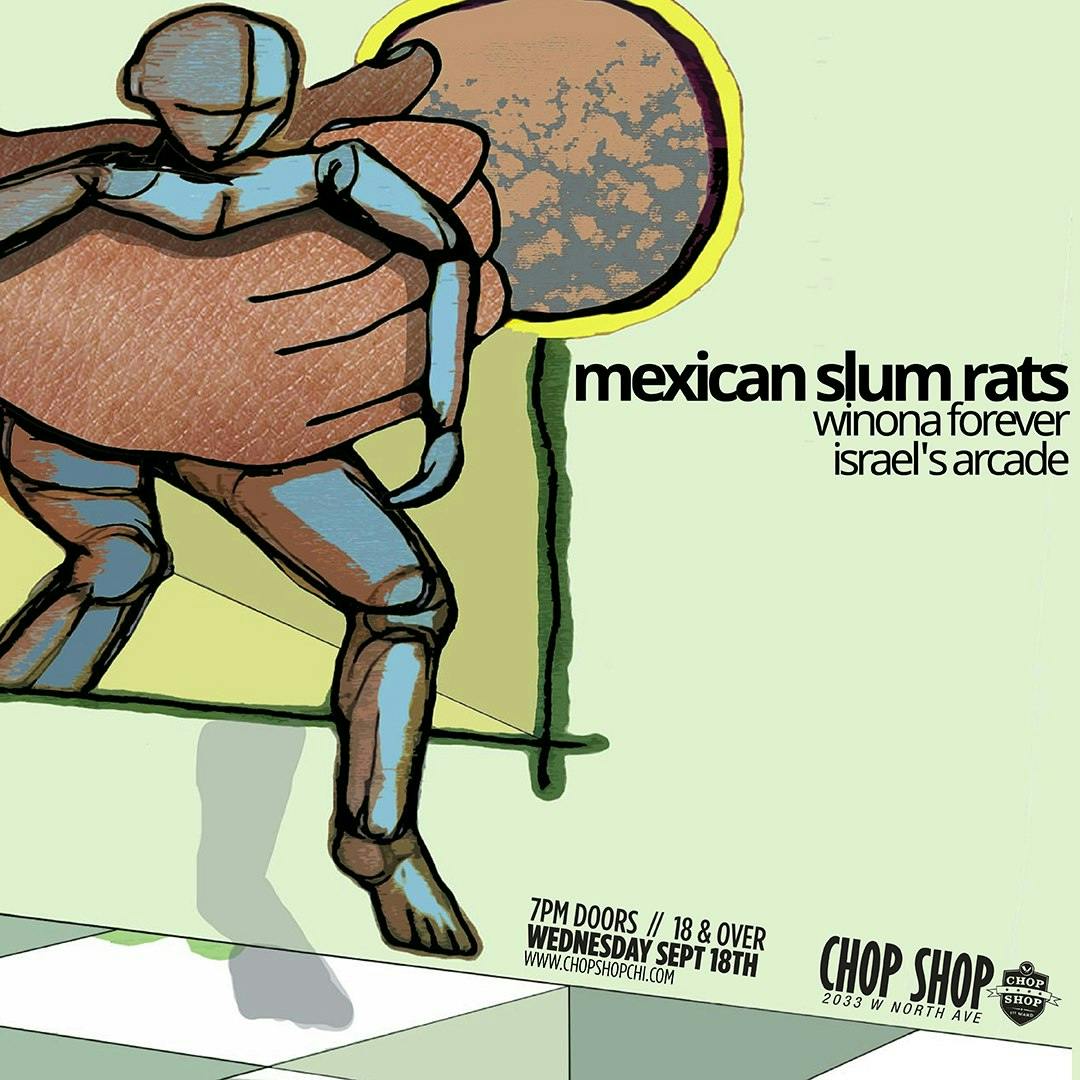 Mexican Slum Rats + Winona Forever + Israel's Arcade at Chop Shop ...