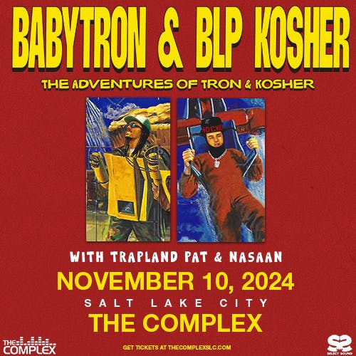 BabyTron & BLP Kosher at The Complex - Sunday, Nov 10 2024 | Discotech