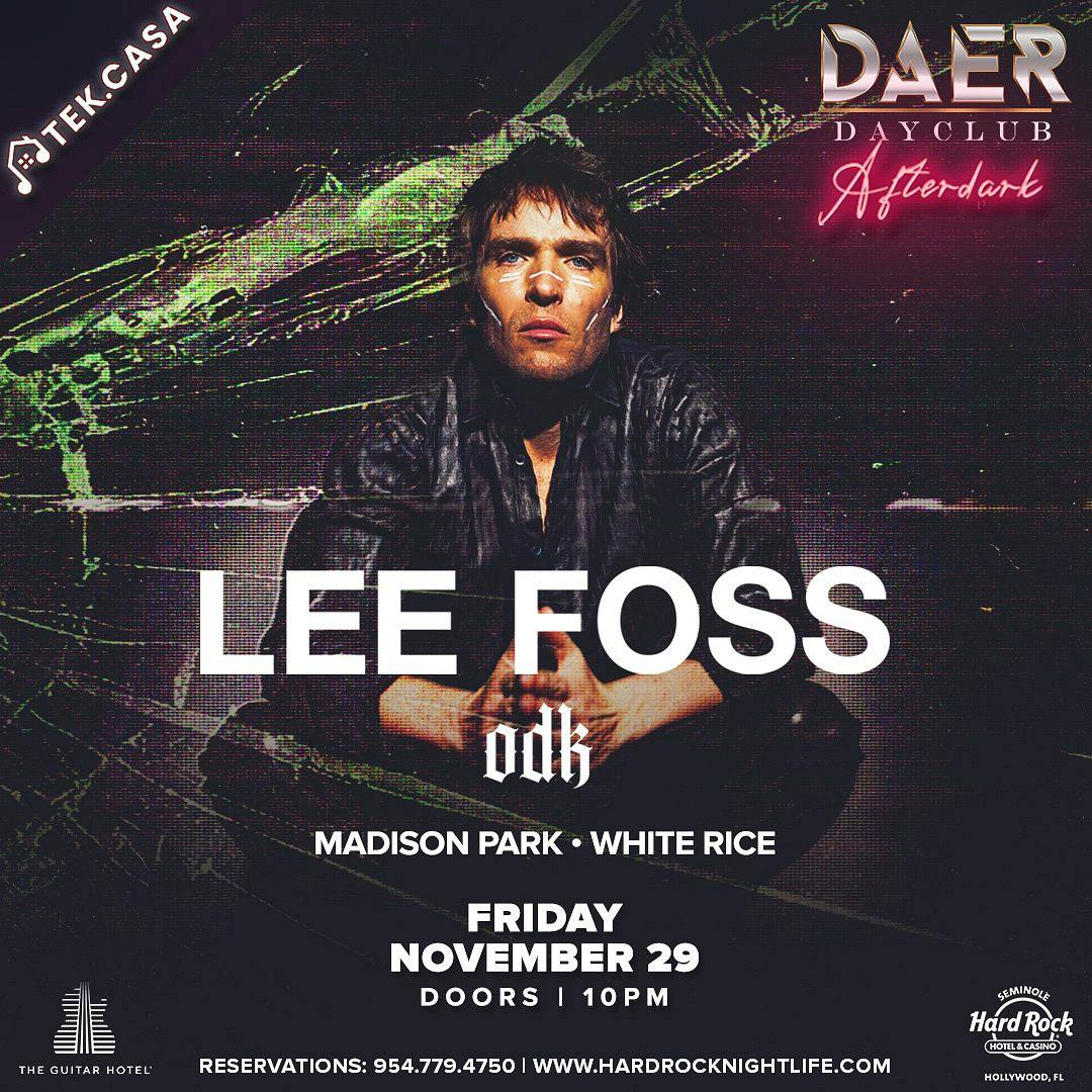 Lee Foss | Tek.Casa Fridays - DAER Dayclub Afterdark at Daer Nightclub ...