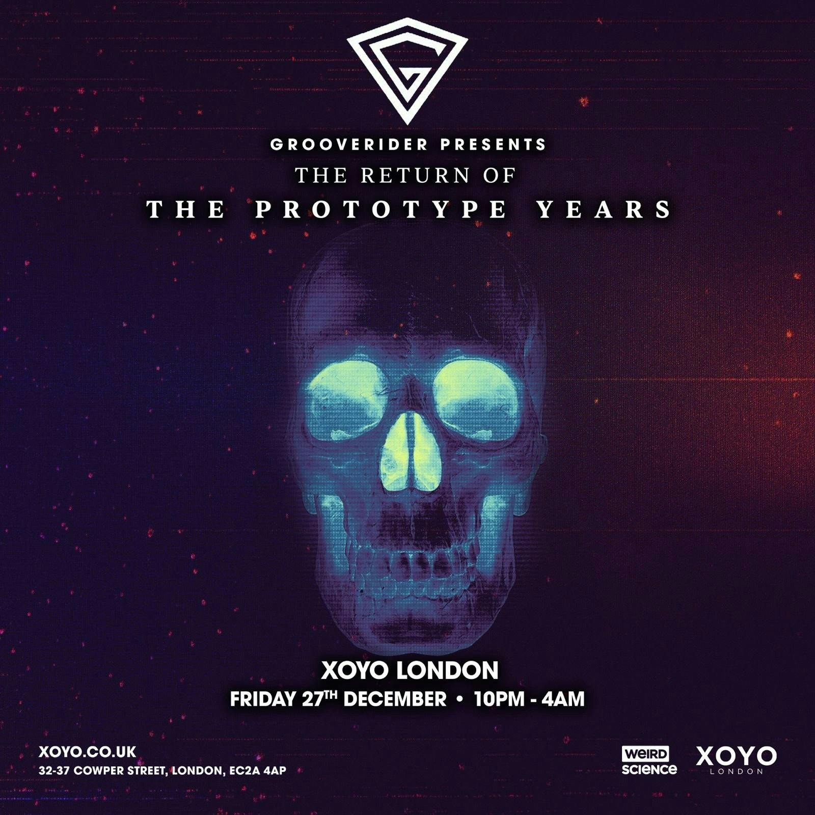Return Of The Prototype Years at XOYO - Friday, Dec 27 2024 | Discotech