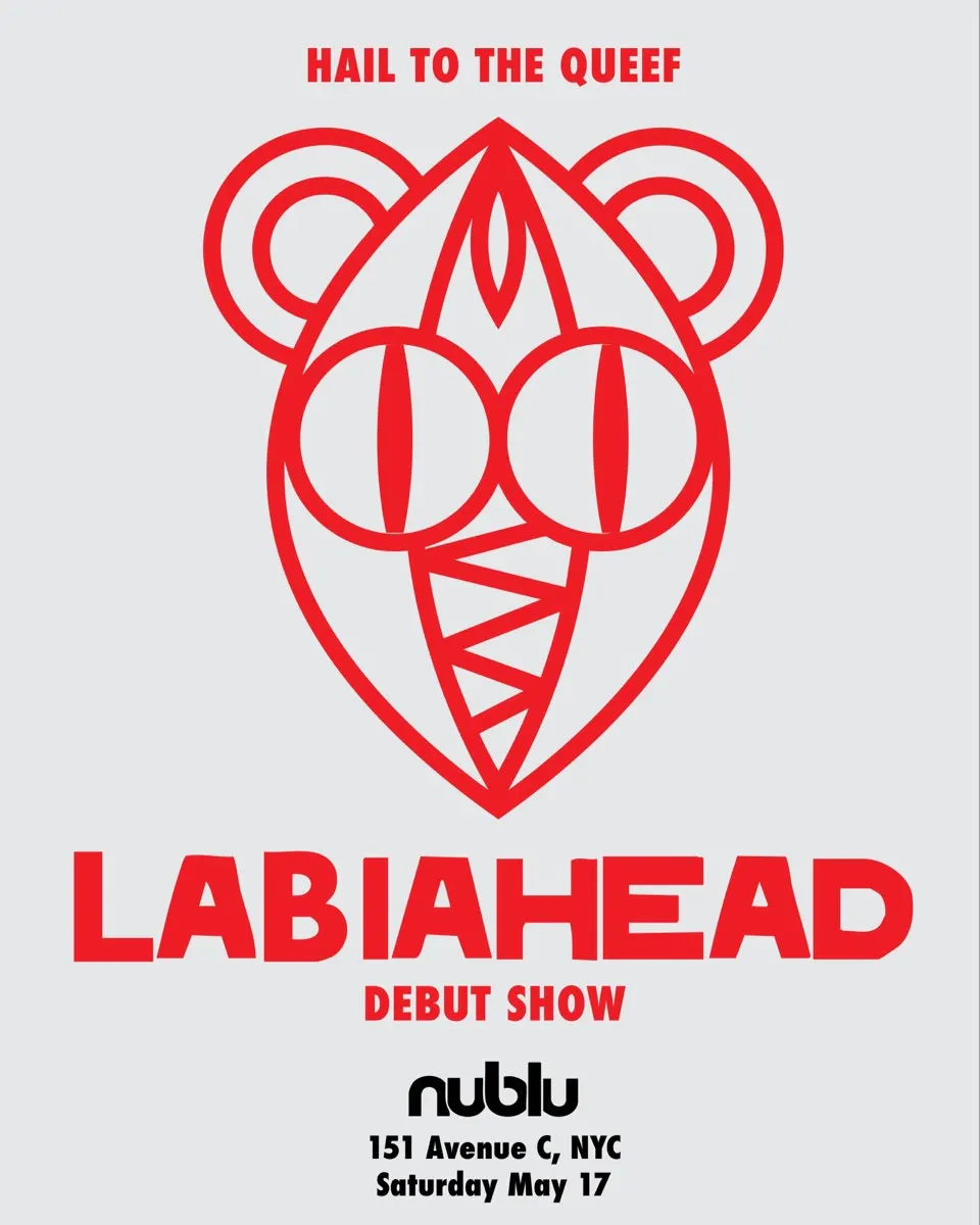 Hail To The Queef - Labiahead Debut Show at Nublu - Saturday, May 17 ...
