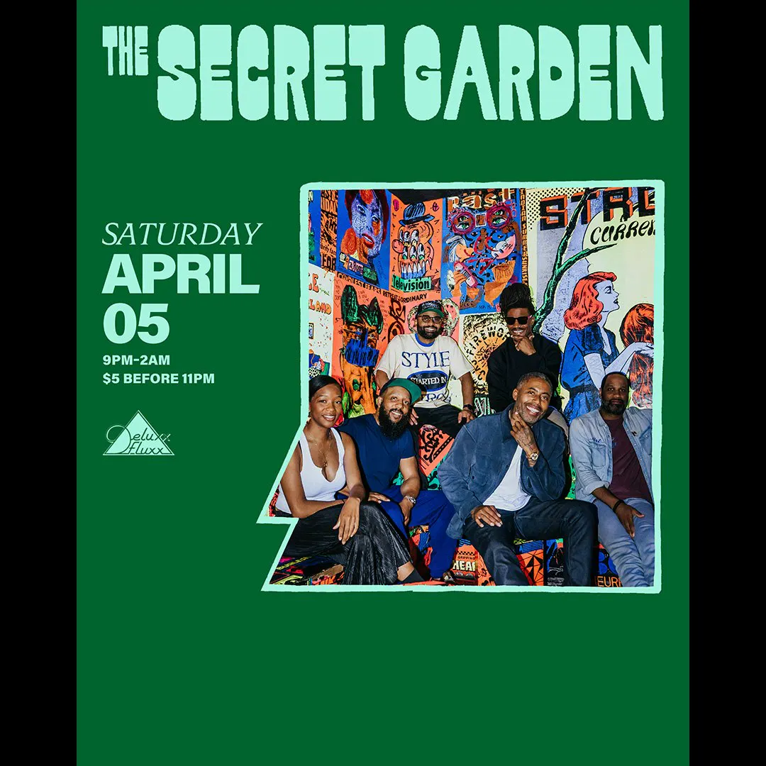 The Secret Garden at Deluxx Fluxx - Saturday, Apr 5 2025 | Discotech