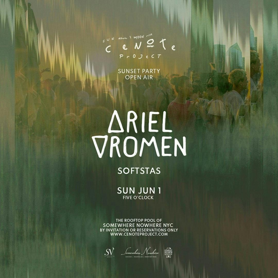 Cenote Project Open-air Rooftop Sunset Party Ft. Ariel Vromen x Sofstas ...