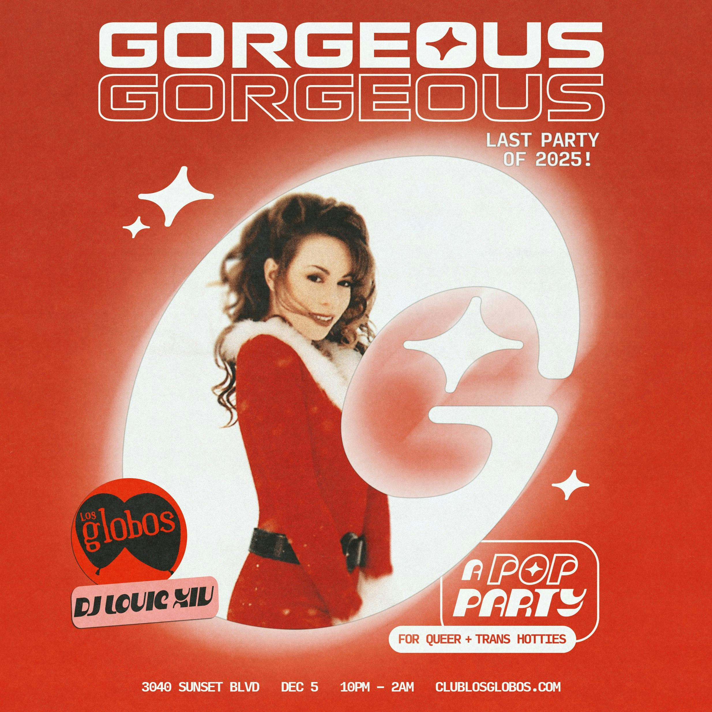 Gorgeous Gorgeous at Los Globos - Friday, Dec 5 2025 | Discotech
