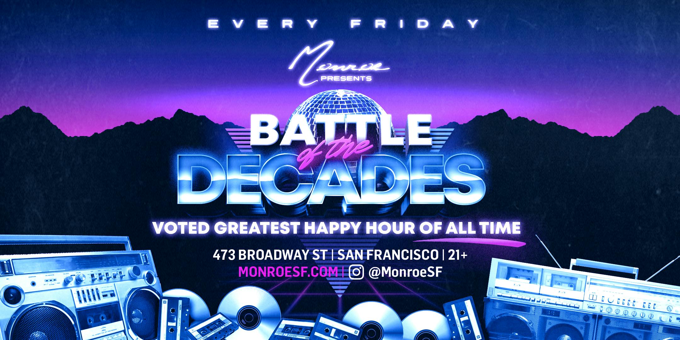 Battle of the Decades : 60s 70s 80s 90s Dance Party at Monroe - Friday ...
